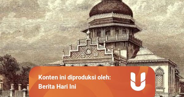 Sejarah Kerajaan Banten: Awal Berdiri, Masa Kejayaan, dan Kemundurannya ...