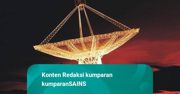Sinyal Radio Misterius Datang dari Jarak 9 Miliar Tahun Cahaya, Apa Itu ...