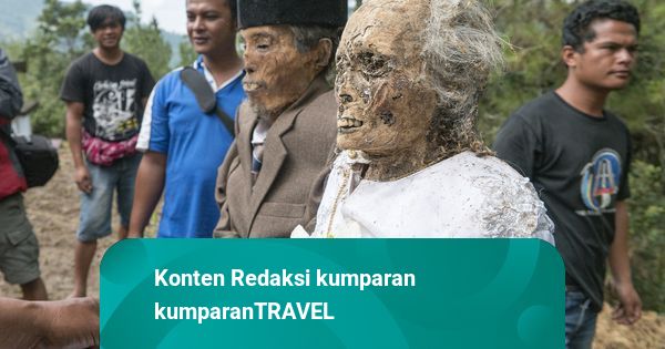 Mengenal Ma'Nene, Ritual Mengganti Pakaian Mayat di Toraja, Sulawesi ...