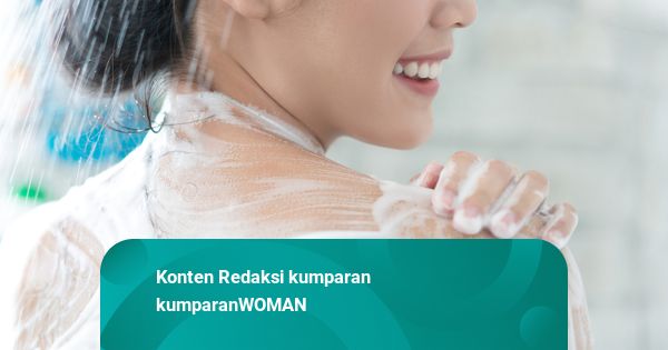 7 Urutan Mandi yang Baik dan Benar Agar Tubuh Bersih Maksimal ...