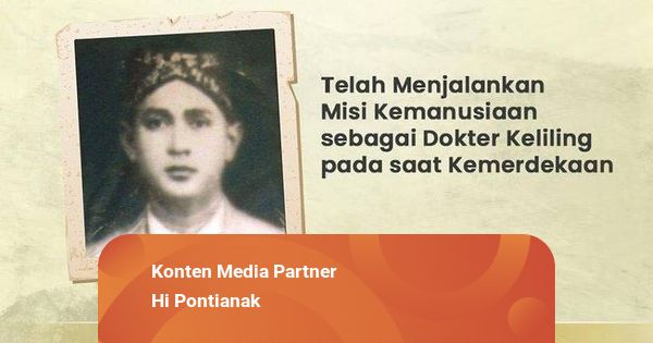 Mengenal Sosok dr. Rubini, Dokter dari Kalbar yang Jadi Pahlawan ...