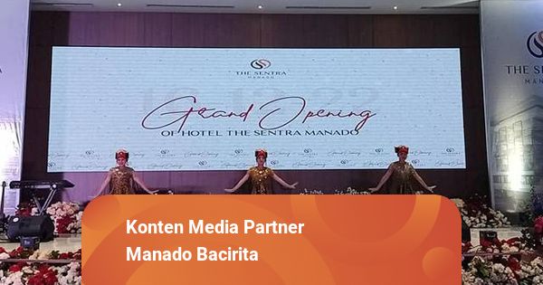 Hotel The Sentra Manado Resmi Dibuka, Tambah Portofolio SES Hospitality ...