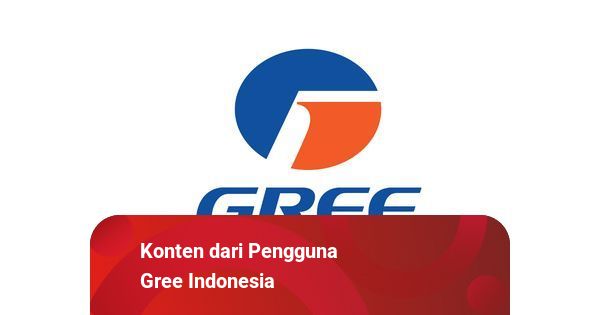 Terlama di Indonesia, Garansi AC Gree 5+10 Tahun | kumparan.com