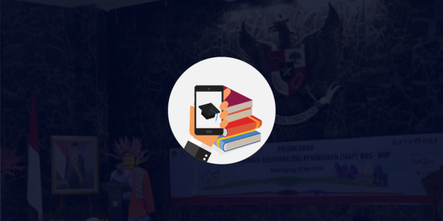 Aplikasi SIAP BOS-BOP untuk Transparansi Keuangan Sekolah | kumparan.com