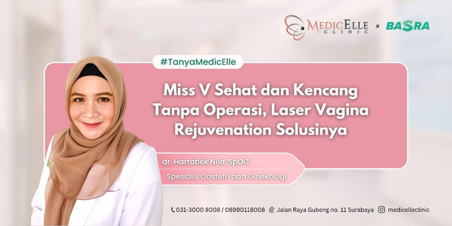 Ingin Miss V Sehat dan Kencang, Laser Vagina Rejuvenation Solusinya! | kumparan.com