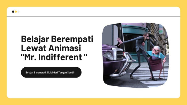 Belajar Berempati Lewat Animasi Mr. Indifferent | kumparan.com