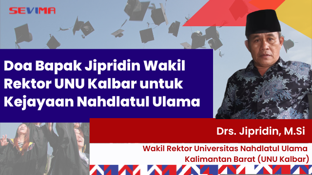Doa Bapak Jipridin Wakil Rektor UNU Kalbar untuk Kejayaan Nahdlatul ...