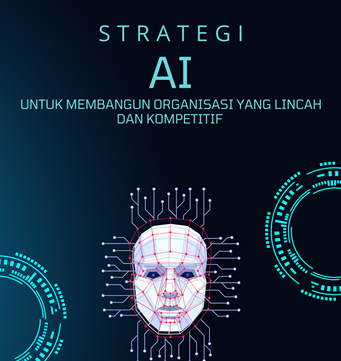 Strategi AI Untuk Membangun Organisasi Yang Lincah Dan Kompetitif ...