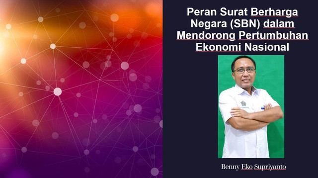 Peran Surat Berharga Negara (SBN) dalam Mendorong Pertumbuhan Ekonomi ...