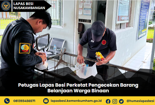 Petugas Lapas Besi Perketat Pengecekan Barang Belanjaan Warga Binaan ...