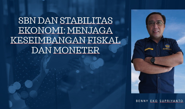 SBN dan Stabilitas Ekonomi: Menjaga Keseimbangan Fiskal dan Moneter ...