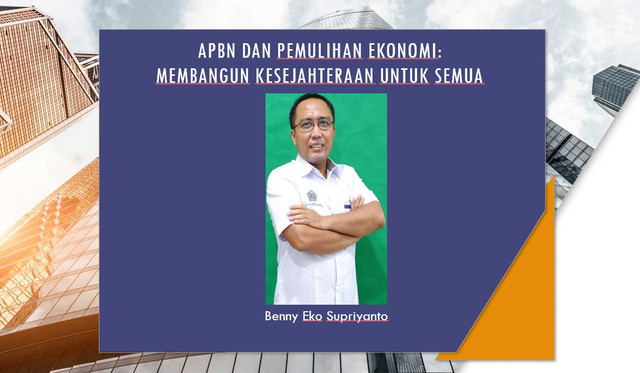APBN dan Pemulihan Ekonomi: Membangun Kesejahteraan untuk Semua ...