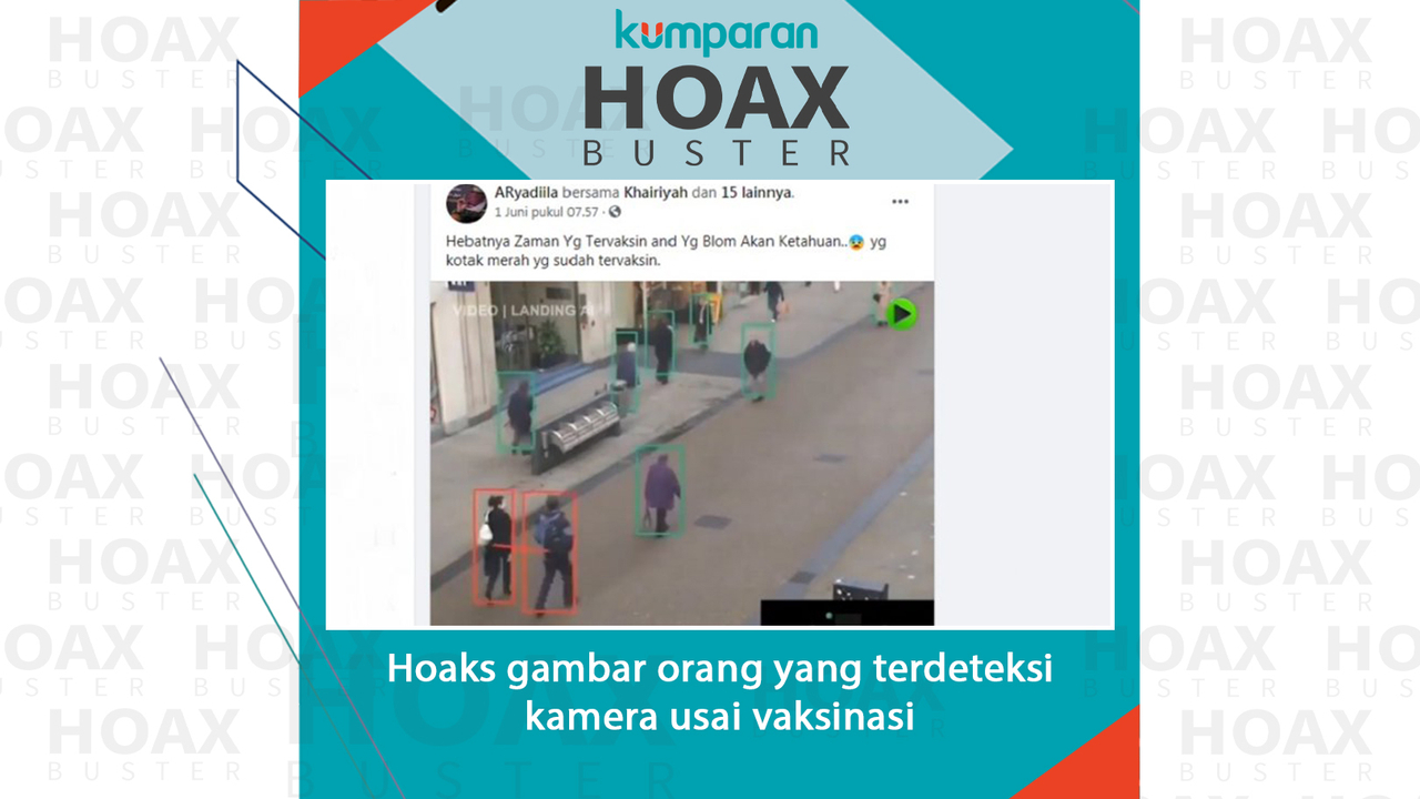 Hoaxbuster: Hoaks Gambar Orang yang Terdeteksi Kamera Usai Vaksinasi ...