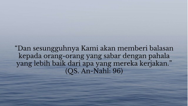 Allah Akan Memberi Balasan kepada Orang-orang yang Sabar | kumparan.com