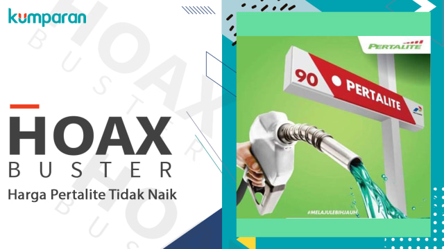 Hoaxbuster: Tidak Benar Harga Pertalite Naik Rp 350 per Liter ...