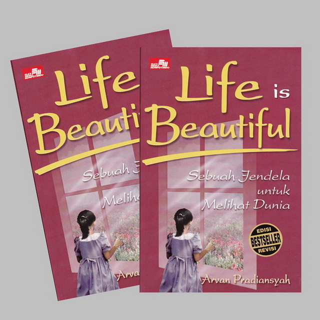 Resensi Buku: Life is Beautiful. Sebuah Jendela untuk Melihat Dunia ...