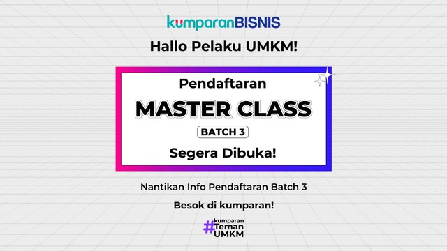 Akan Hadir! Master Class Batch 3 2022 soal Pembiayaan UMKM, Cek Jadwalnya! | kumparan.com