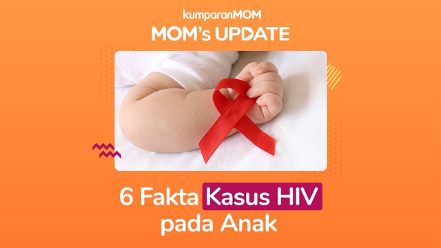 Video Mom's Update: Fakta Kasus HIV pada Anak di Indonesia | kumparan.com