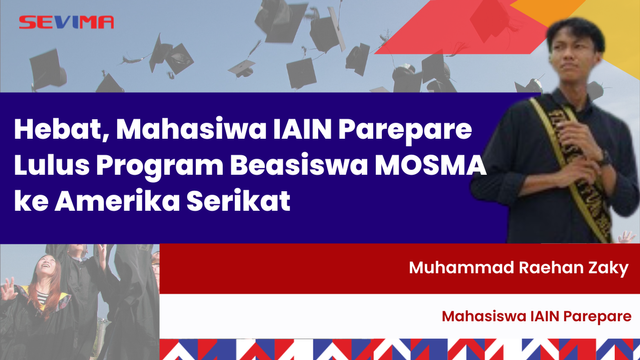 Hebat, Mahasiwa IAIN Parepare Lulus Program Beasiswa MOSMA ke Amerika Serikat | kumparan.com