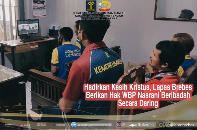 Hadirkan Kasih Kristus, WBP Lapas Brebes Laksanakan Ibadah Daring ... Hadirkan Kasih Kristus, WBP Lapas Brebes Laksanakan Ibadah Daring ...