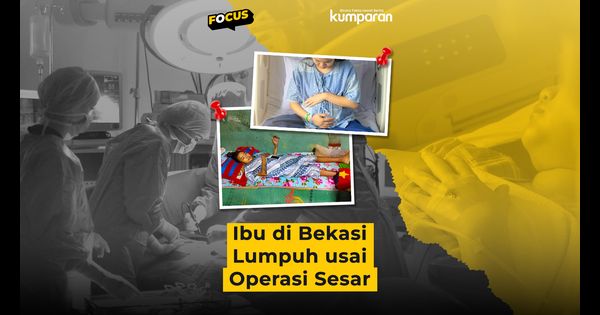 Ibu di Bekasi Lumpuh usai Operasi Sesar | kumparanplus