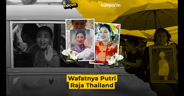 Wafatnya Putri Raja Thailand | kumparanplus