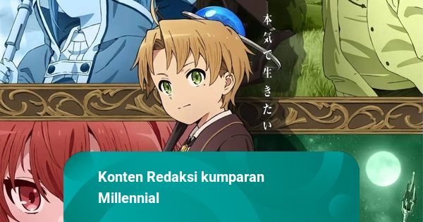 5 Rekomendasi Anime yang Mirip Mushoku Tensei | kumparan.com
