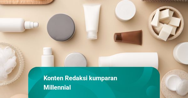 Pilihan Produk Perawatan Diri yang Bikin Penampilanmu Makin Fresh ...