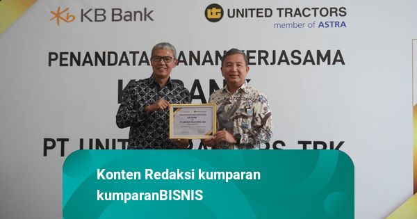 KB Bank Gandeng United Tractors, Salurkan Kredit Pembelian Alat Berat ...