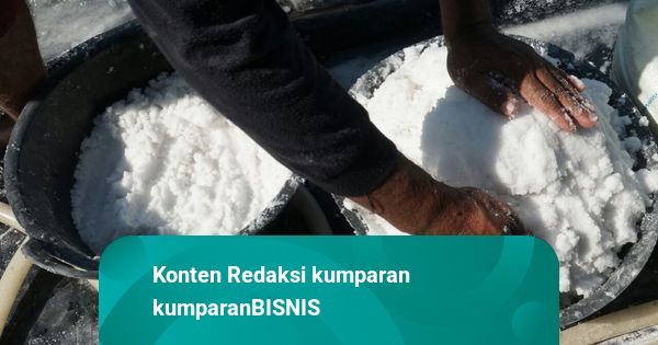 Genjot Produksi Garam Lokal Tahun Ini, KKP Anggarkan Rp 80 Miliar ...