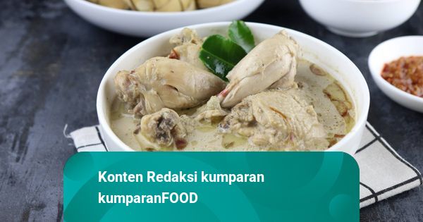 Gulai, Rendang, dan Opor Ayam Masuk Daftar 50 Makanan Rebusan Terenak ...