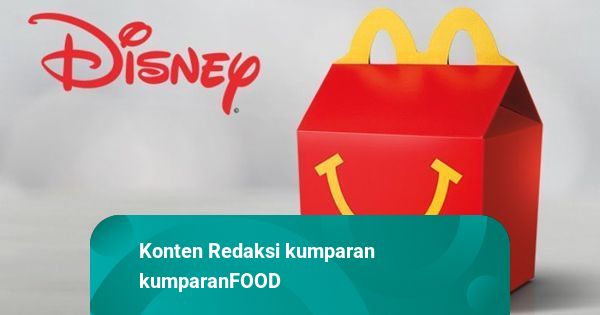 Kolaborasi dengan Disney, McDonald's Hadirkan Menu Sehat Happy Meals ...