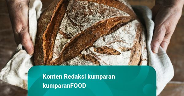 Dikenal Sebagai Roti Sehat, Ini Manfaat Mengonsumsi Roti Sourdough ...
