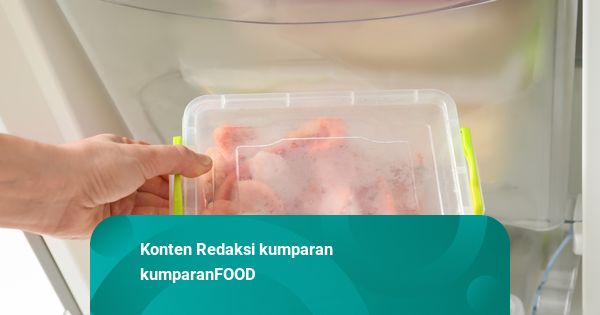 Catat! Panduan Umur Simpan Makanan di Kulkas atau Freezer Sesuai ...