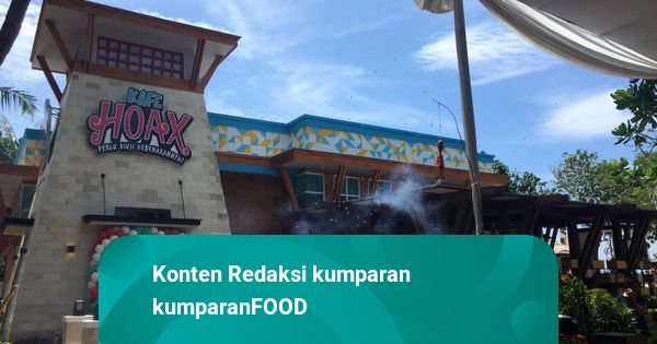 Berlokasi di Ancol, Kafe Hoax Sajikan Makanan yang Murah Meriah ...