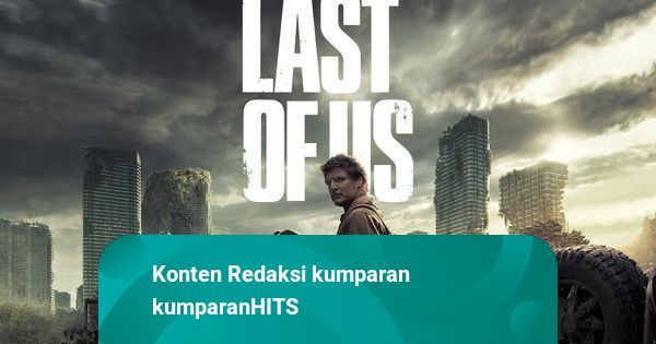 Trailer Resmi Dirilis, Serial The Last of Us Siap Tayang 16 Januari ...