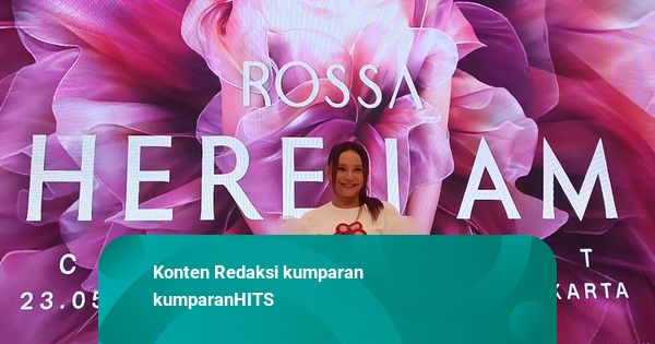 Rossa Gelar Konser Here I Am, Gandeng Bernadya hingga JKT48 | kumparan.com