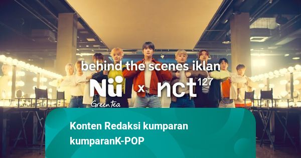 NCT 127 Jadi Bintang Iklan Minuman Indonesia | kumparan.com