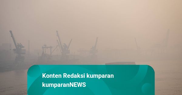 Foto: Dampak Kebakaran Hutan, Kabut Asap Selimuti Kota Palembang ...