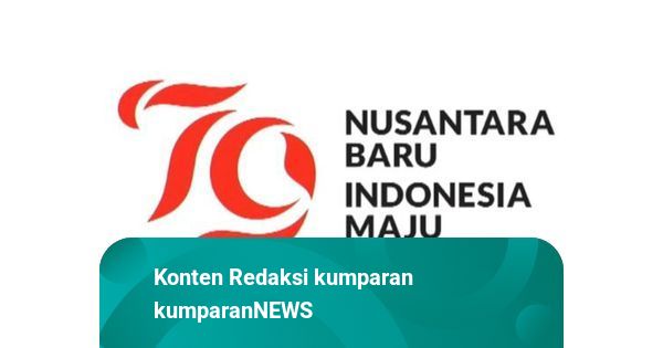 Istana Luncurkan Logo dan Tema HUT Ke-79 RI: Nusantara Baru, Indonesia ...
