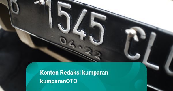 Cara dan Biaya Ganti Pelat Nomor Kendaraan Jadi Ganjil atau Genap ...