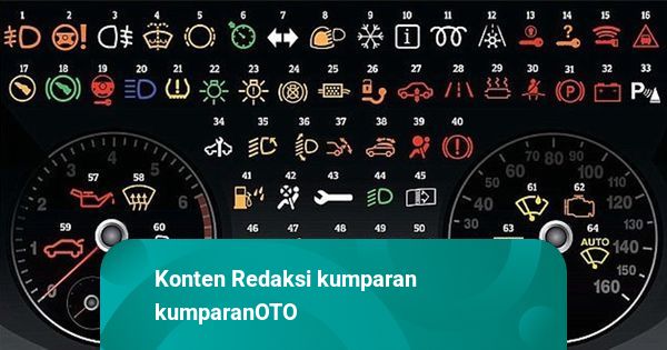 Pemula Wajib Tahu 19 Makna Simbol di Panel Instrumen Mobil | kumparan.com