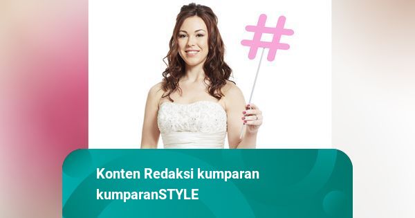Begini Caranya Membuat Wedding Hashtag untuk Pesta Pernikahan ...