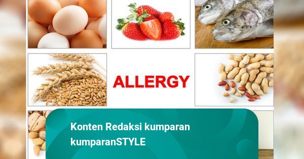 Telur Hingga Terigu, 5 Makanan yang Menjadi Pemicu Alergi pada Anak ...