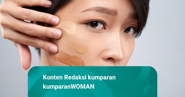8 Jenis Produk Base Makeup yang Wajib Kamu Tahu, dari Foundation hingga ...