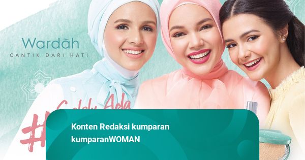Wardah Gelar Kampanye #SelaluAdaBahagia Selama Ramadhan | kumparan.com
