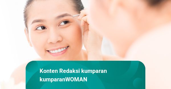 Tips Menentukan Bentuk Alis Terbaik yang Sesuai dengan Struktur Wajah ...