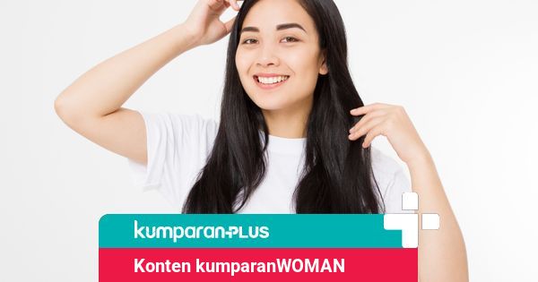 Mengenal 3 Kondisi Rambut dan Cara Merawatnya dengan Produk yang Tepat ...