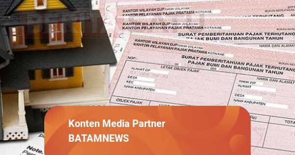 Pemko Batam Targetkan Rp 158,5 Miliar dari Pajak PBB-P2 | kumparan.com
