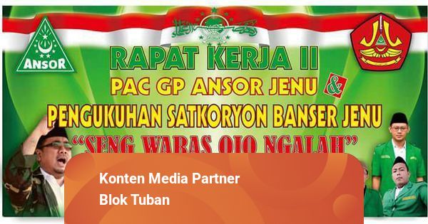 'Sing Waras Ojo Ngalah' Jadi Tema Raker Ansor Jenu | kumparan.com